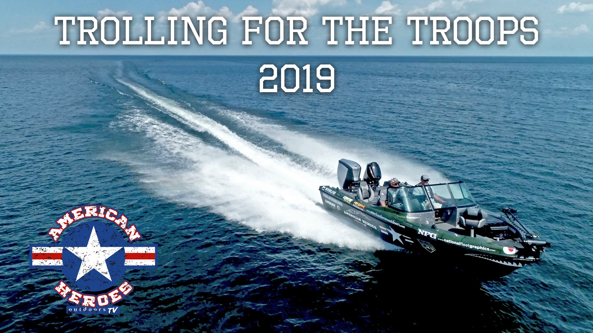 American Heroes Outdoors Television - Trolling For The Troops 2019