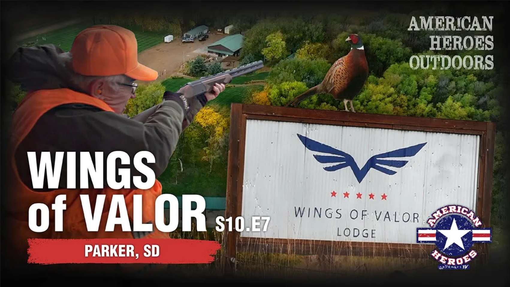 American Heroes Outdoors Television - WINGS OF VALOR - Season 10/Episode 7